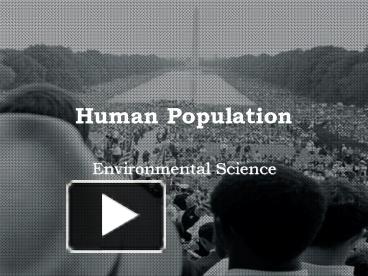 PPT – Human Population PowerPoint presentation | free to view - id: 727502-ZDA1Y
