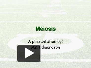 PPT – Meiosis PowerPoint presentation | free to download - id: 7276bb-ZTZjM