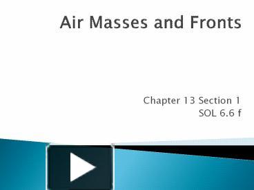 PPT – Air Masses and Fronts PowerPoint presentation | free to view - id ...
