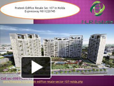 PPT – Prateek Edifice Resale 9811220750 Sector 107 Noida Expressway Flats PowerPoint ...