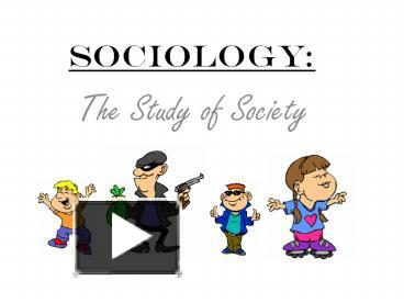 Sociology: presentation | free to view