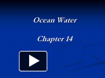 PPT – Ocean Water PowerPoint presentation | free to view - id: 729f2-ZDc1Z