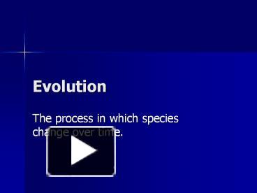 PPT – Evolution PowerPoint presentation | free to view - id: 72a109-MTc1M