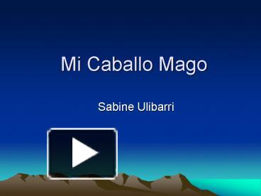 PPT – Mi Caballo Mago PowerPoint presentation | free to view - id ...