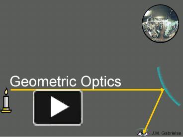 PPT – Geometric Optics PowerPoint presentation | free to view - id ...