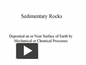 PPT – Sedimentary Rocks PowerPoint presentation | free to view - id ...