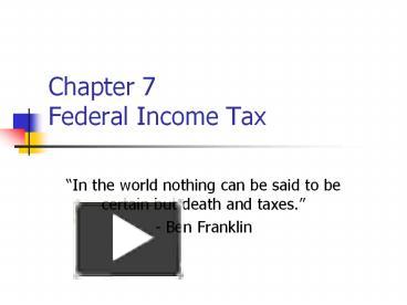 Chapter 7 Federal Income Tax presentation | free to view