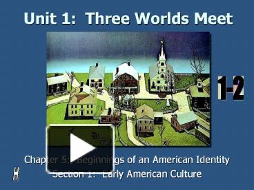 Unit 1: Three Worlds Meet presentation | free to download
