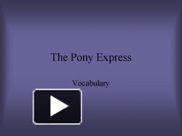 PPT – The Pony Express PowerPoint presentation | free to view - id ...