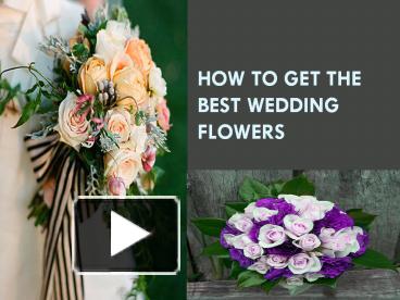 How to Get the Best Wedding Flowers presentation | free to download