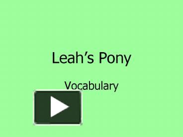 PPT – Leahs Pony PowerPoint presentation | free to view - id: 72dfd-ZDc1Z