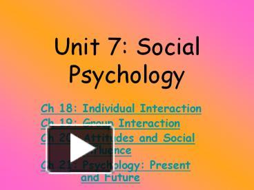 PPT – Unit 7: Social Psychology PowerPoint presentation | free to ...