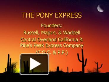 THE PONY EXPRESS presentation | free to view