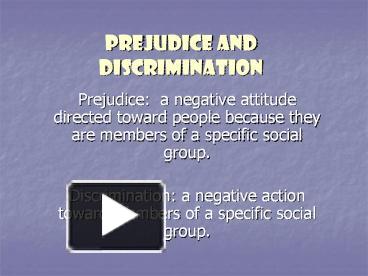 PPT – Prejudice and Discrimination PowerPoint presentation | free to download - id: 72fdf1-YzQxN