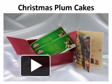 PPT – Christmas Plum Cakes PowerPoint presentation | free to download - id: 730bfc-NTUxZ
