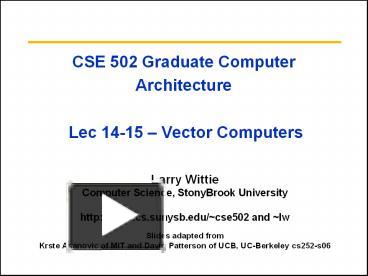 PPT – CSE 502 Graduate Computer Architecture Lec 14-15 PowerPoint presentation | free to view ...