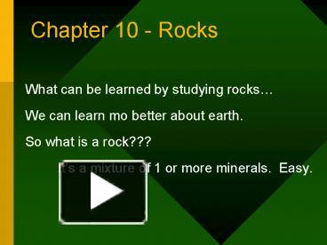 PPT – Chapter 10 - Rocks PowerPoint presentation | free to view - id ...