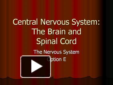 PPT – Central Nervous System: The Brain and Spinal Cord PowerPoint ...