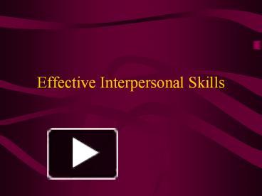 Effective Interpersonal Skills presentation | free to download