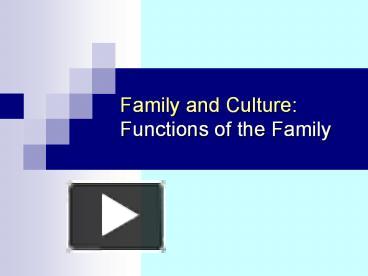 Family and Culture: Functions of the Family presentation | free to download