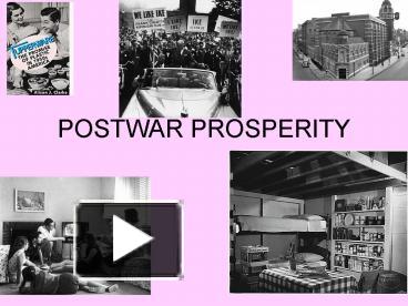 POSTWAR PROSPERITY presentation | free to view