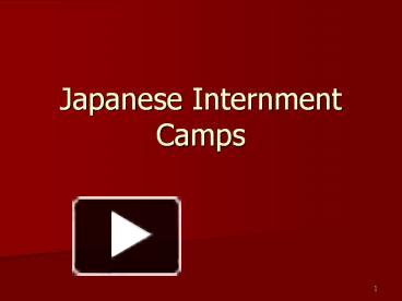 PPT – Japanese Internment Camps PowerPoint presentation | free to ...