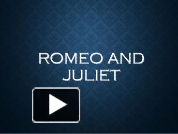 ROMEO AND JULIET presentation | free to download