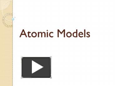 Atomic Models presentation | free to download
