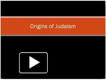 Origins of Judaism presentation | free to view