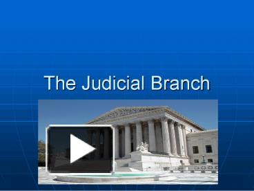 PPT – The Judicial Branch PowerPoint presentation | free to view - id ...