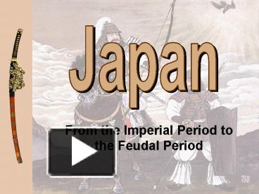 PPT – Feudal Japan PowerPoint presentation | free to view - id: 73a09d ...