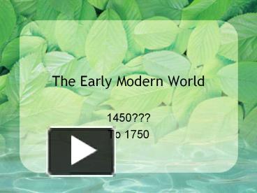 The Early Modern World presentation | free to view