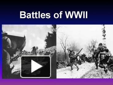 PPT – Battles of WWII PowerPoint presentation | free to view - id ...