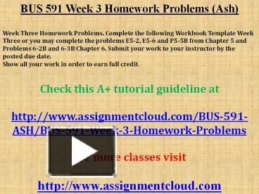 PPT – BUS 591 Week 3 Homework Problems (Ash) PowerPoint presentation | free to download - id ...