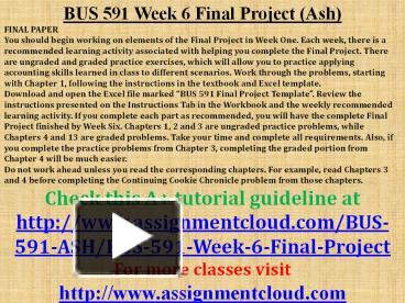 PPT – BUS 591 Week 6 Final Project (Ash) PowerPoint presentation | free to download - id: 73b500 ...