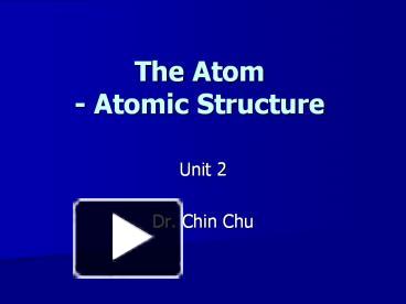 PPT – The Atom - Atomic Structure PowerPoint presentation | free to ...