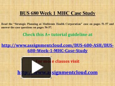 PPT – BUS 680 Week 1 MHC Case Study PowerPoint presentation | free to download - id: 73b83c-OTE4M