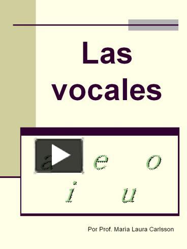 PPT – Las vocales PowerPoint presentation | free to download - id ...