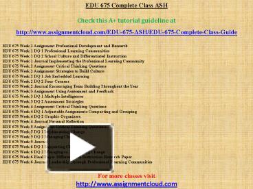EDU 675 Complete Class ASH presentation | free to download