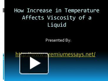 How Increase in Temperature Affects Viscosity of a presentation | free to download