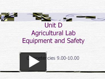 PPT – Unit D Agricultural Lab Equipment and Safety PowerPoint ...