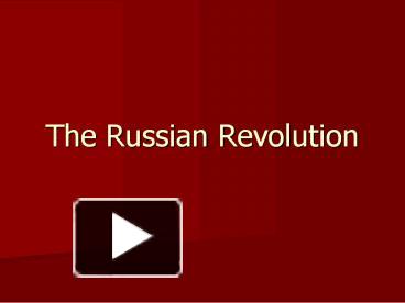 PPT – The Russian Revolution PowerPoint presentation | free to download ...