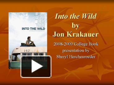 Into the Wild by Jon Krakauer presentation | free to view