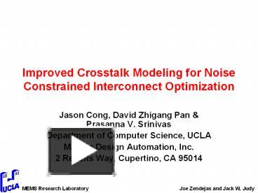 PPT – Improved Crosstalk Modeling for Noise Constrained Interconnect Optimization PowerPoint ...
