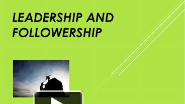 LEADERSHIP AND FOLLOWERSHIP presentation | free to download