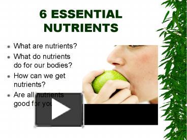6 ESSENTIAL NUTRIENTS presentation | free to download