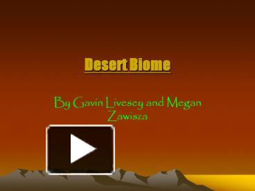 PPT – Desert Biome PowerPoint presentation | free to view - id: 743f63 ...