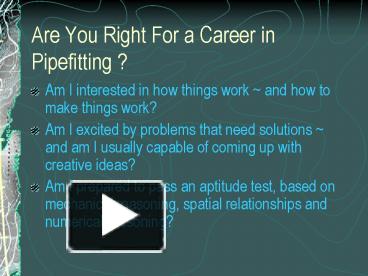 PPT – Are You Right For a Career in Pipefitting PowerPoint presentation ...