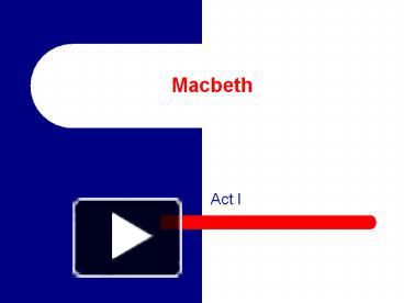 PPT – Macbeth PowerPoint presentation | free to download - id: 7484a4-NjZmM