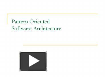 Pattern Oriented Software Architecture presentation | free to view